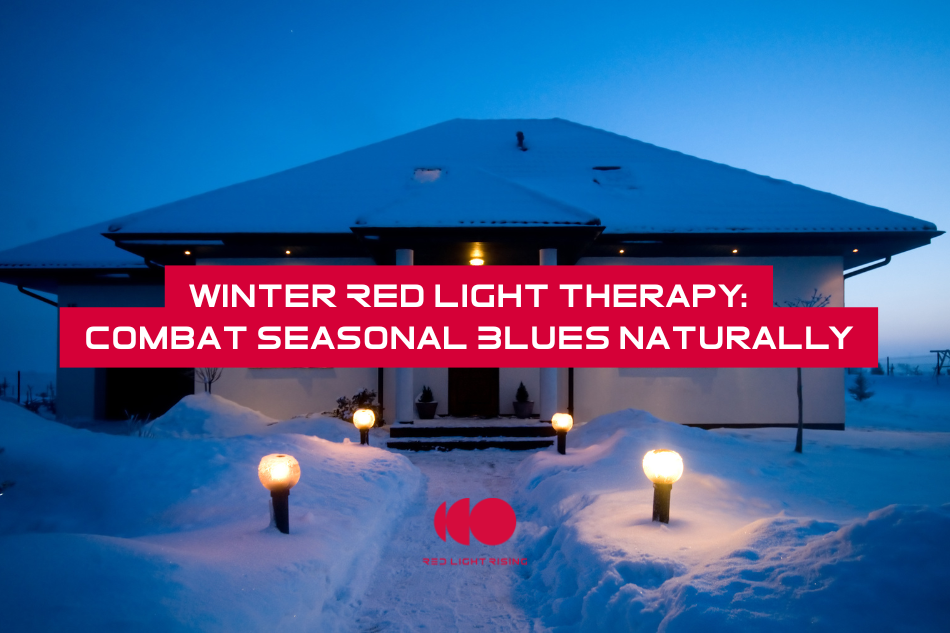 Winter Red Light Therapy: Combat Seasonal Blues Naturally – Red Light ...